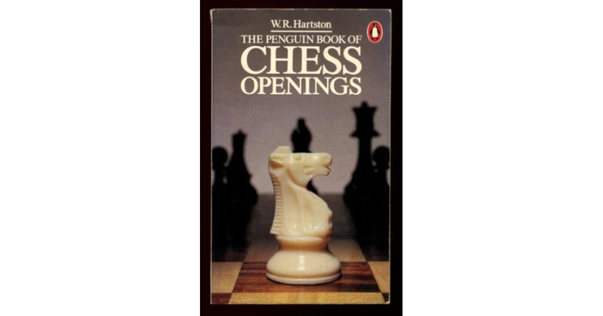 The Penguin Book of Chess Openings by William Hartston