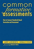 Common Formative Assessments: How to Connect Standards-Based ...