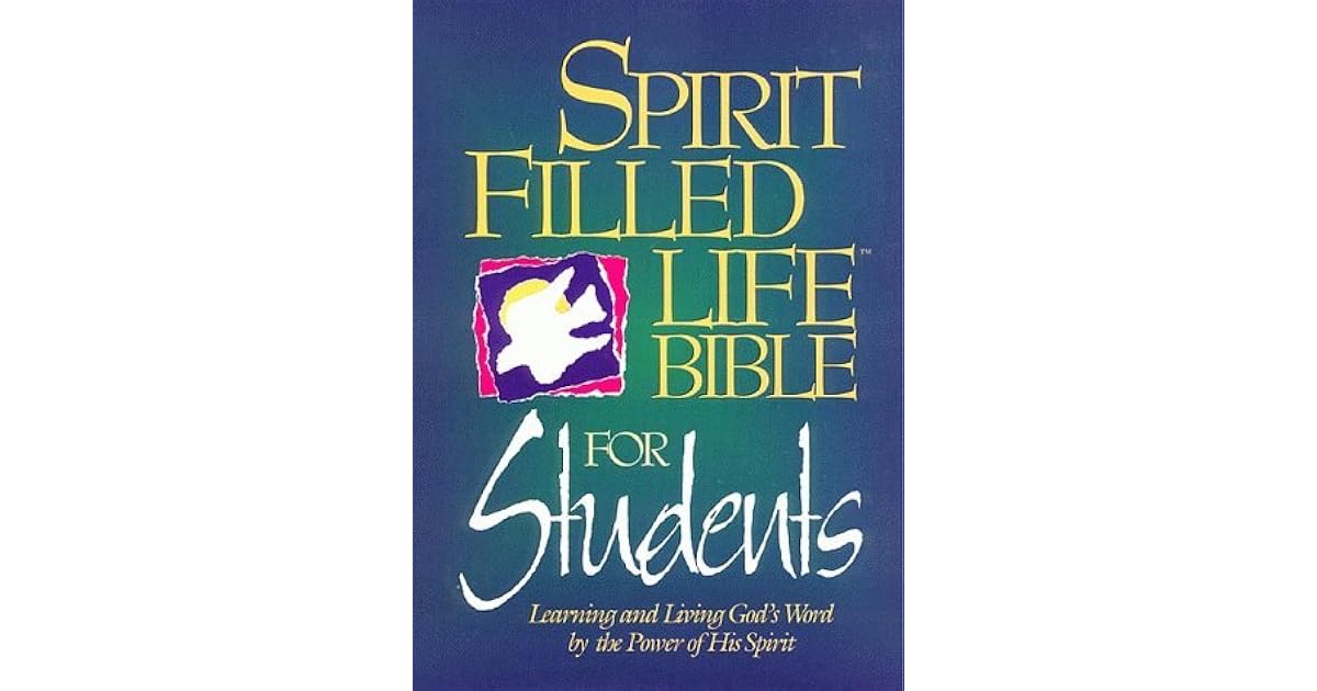 Spirit-Filled Life Bible for Students: Learning and Living God's Word ...