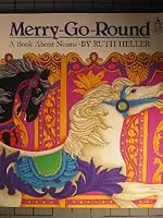 Merry-Go-Round: A Book About Nouns by Ruth Heller
