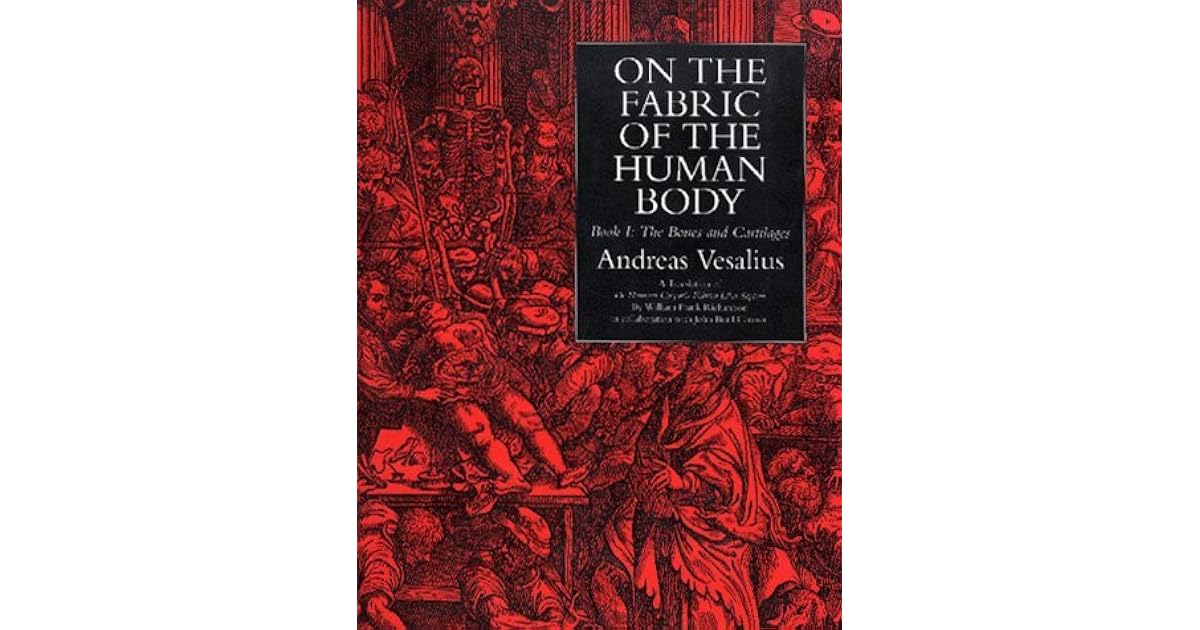 On the Fabric of the Human Body: A Translation of de Humani Corporis ...