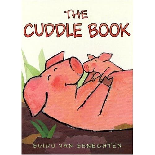 The Cuddle Book by Guido Van Genechten — Reviews, Discussion, Bookclubs ...