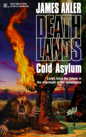 Cold Asylum (Deathlands, #20) by James Axler