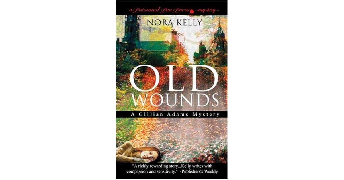 Old Wounds (Gillian Adams, #4) by Nora Kelly