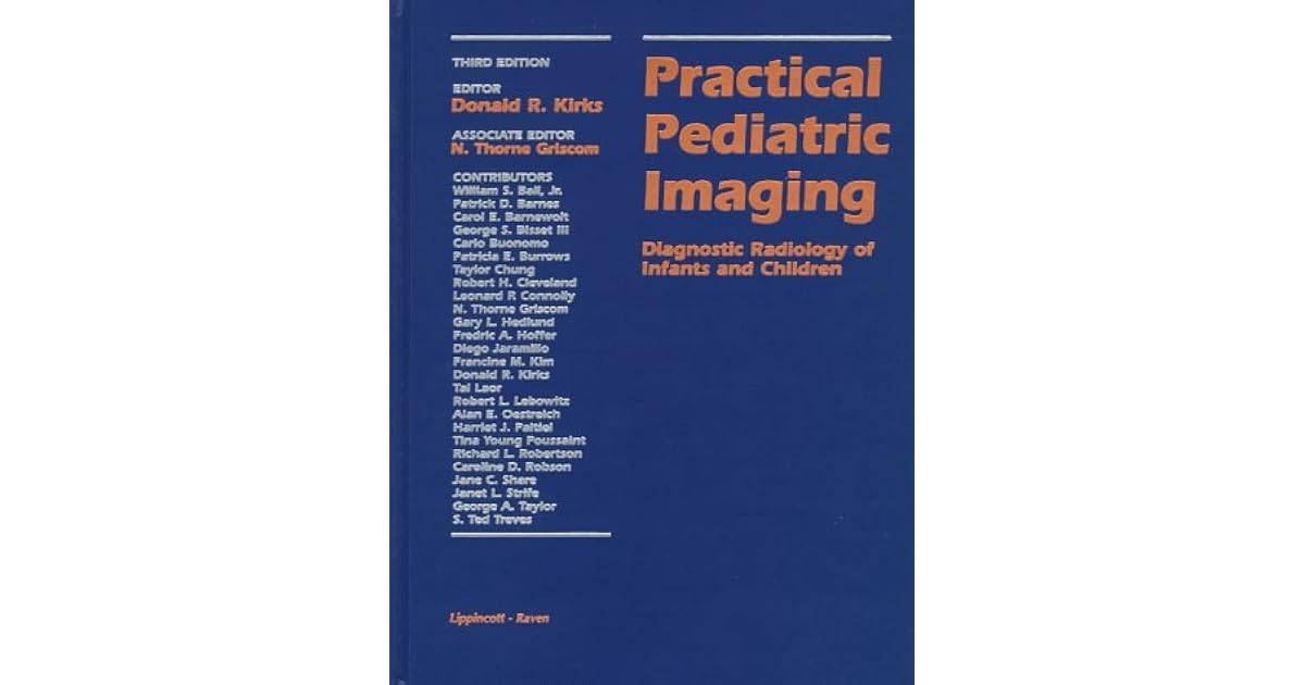 Practical Pediatric Imaging: Diagnostic Radiology of Infants and ...