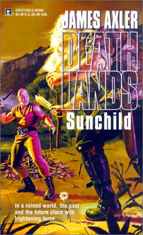 Sunchild (Deathlands, #56) by James Axler