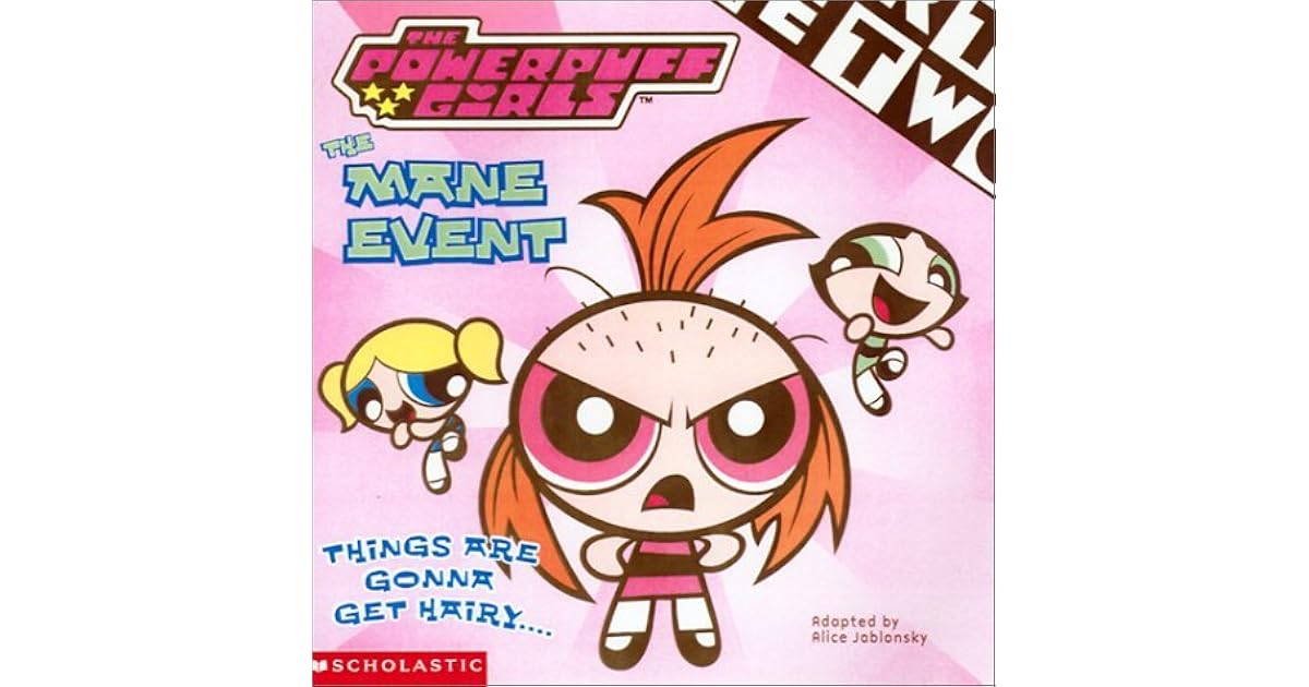 The Mane Event (PowerPuff Girls, #12) by Alice Jablonsky