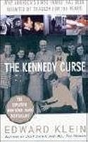 The Kennedy Curse : Why Tragedy Has Haunted America's First Family for ...