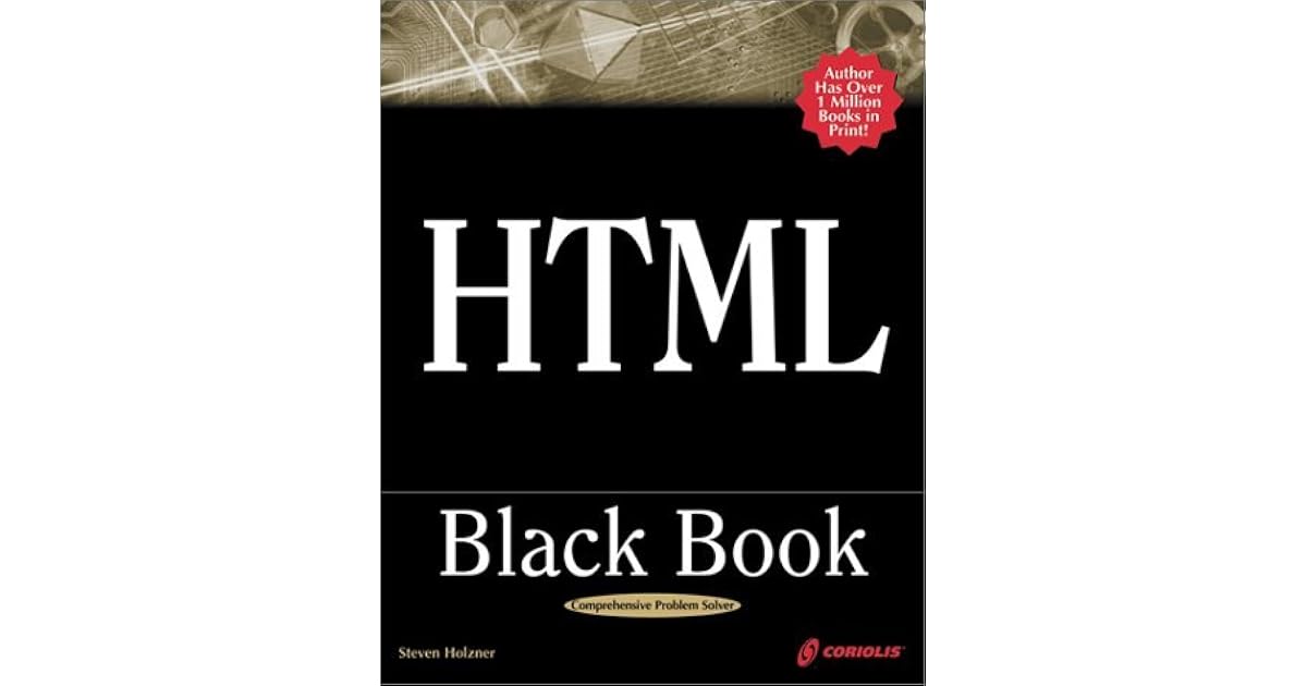 Html Black Book The Programmers Complete Html Reference Book By Steven Holzner
