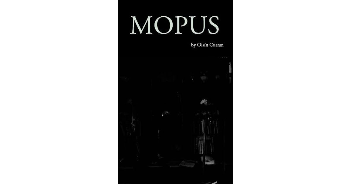 Mopus by Oisín Curran