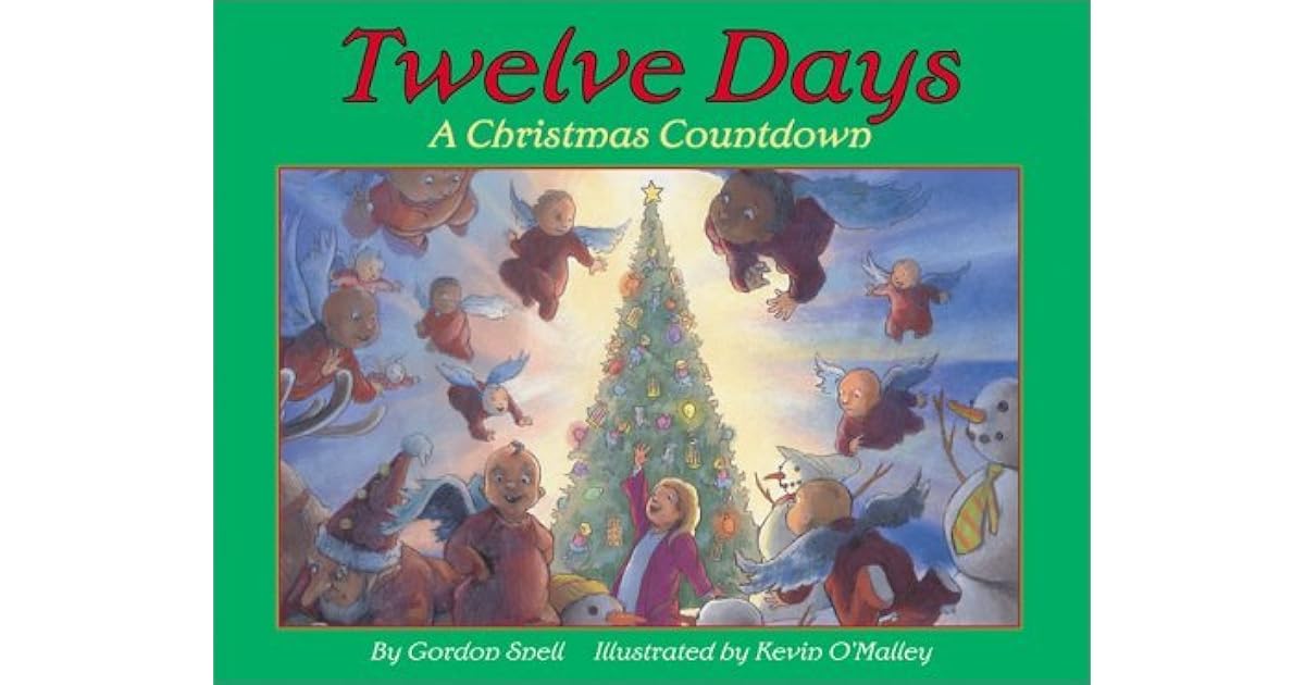 Twelve Days: A Christmas Countdown by Gordon Snell