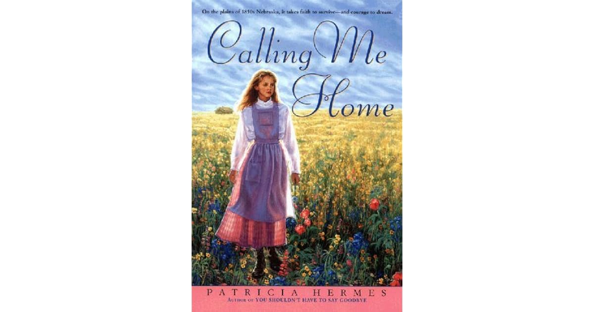 Calling Me Home by Patricia Hermes
