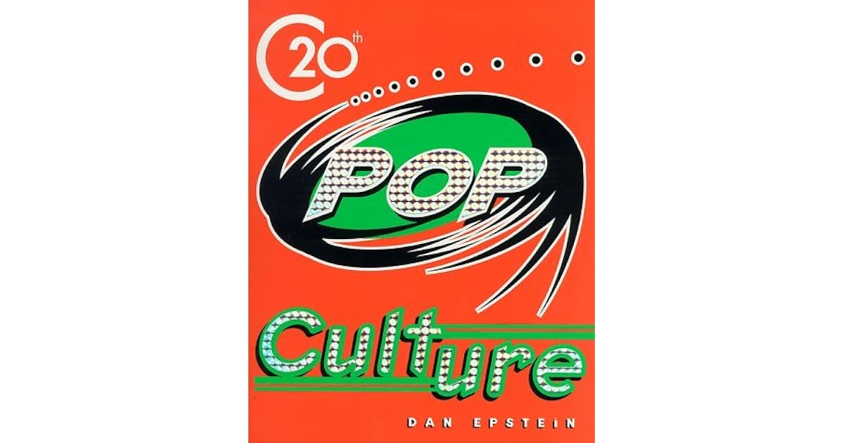 20th Century Pop Culture by Dan Epstein
