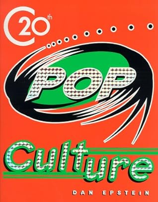 20th Century Pop Culture by Dan Epstein