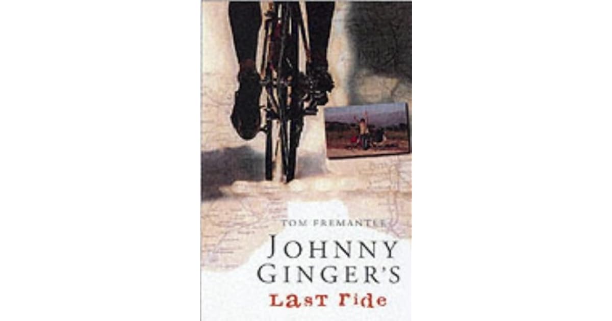 Johnny Ginger's Last Ride by Tom Fremantle