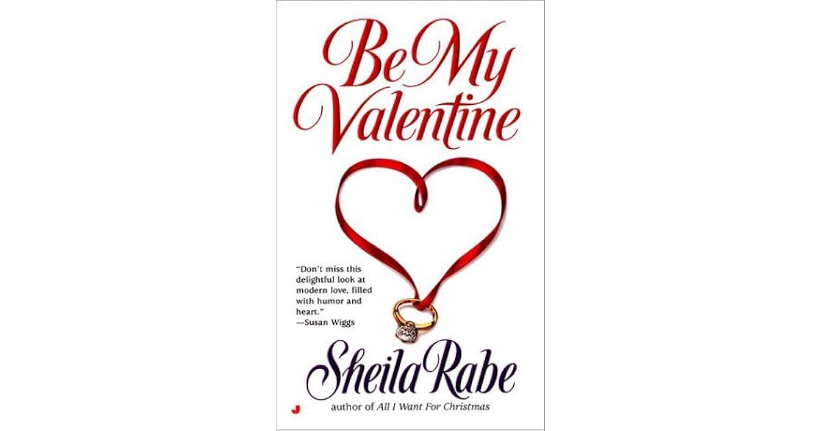 Be My Valentine by Sheila Rabe