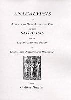 Anacalypsis (Volume 1 of 2) by Godfrey Higgins