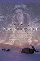 The Best of Robert Service by Robert W. Service