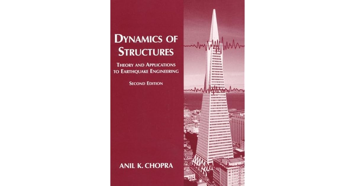 Dynamics of Structures: Theory and Applications to Earthquake ...