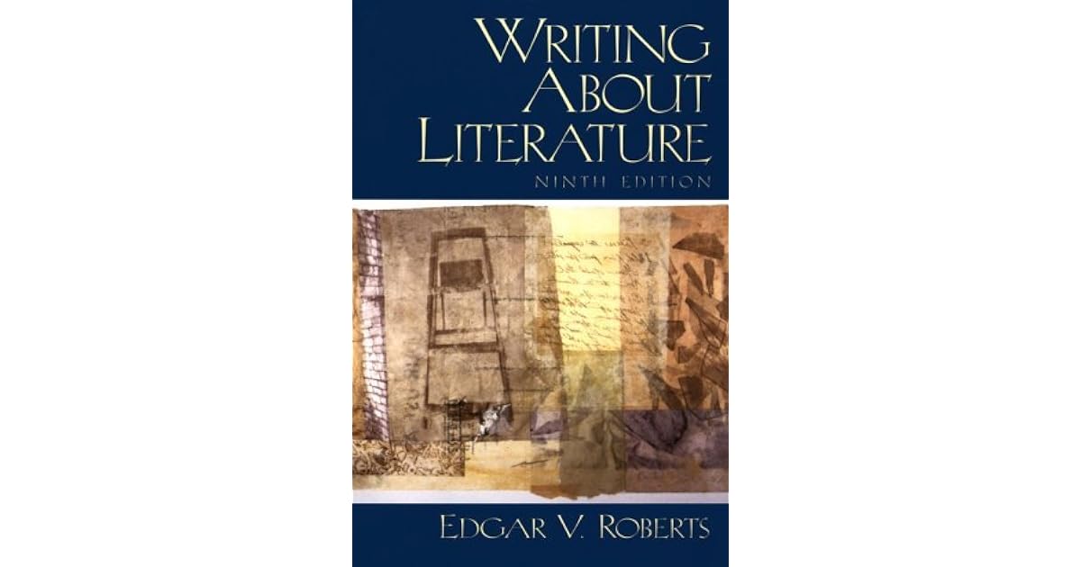 Writing about Literature by Edgar V. Roberts