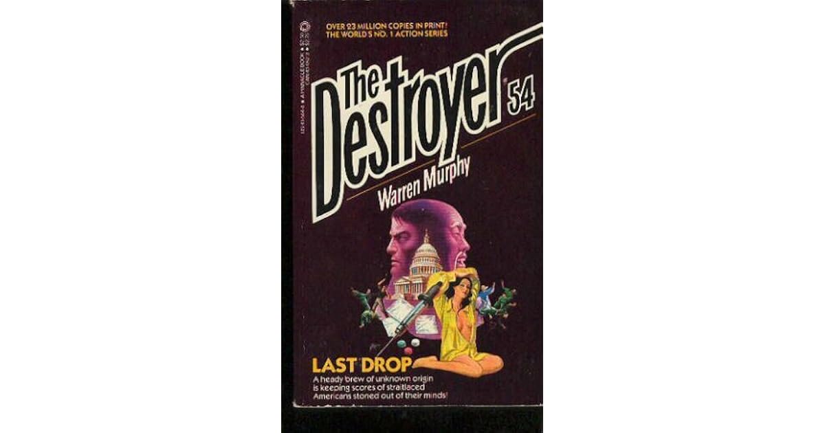Last Drop (The Destroyer, #54) by Warren Murphy