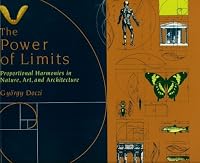 The Power of Limits: Proportional Harmonies in Nature, Art, and ...