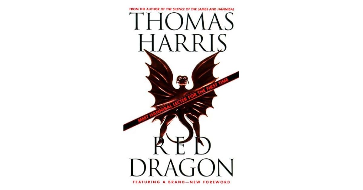 Red Dragon (Hannibal Lecter, #1) by Thomas Harris