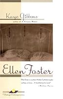Ellen Foster by Kaye Gibbons — Reviews, Discussion, Bookclubs, Lists