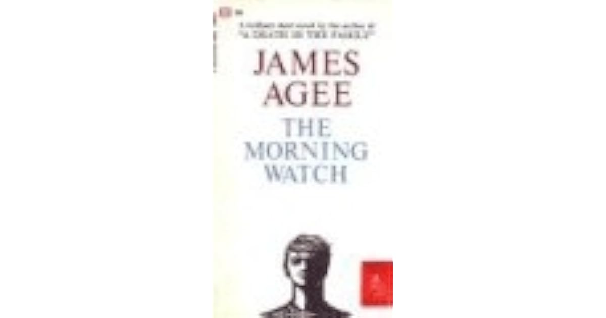 The Morning Watch by James Agee
