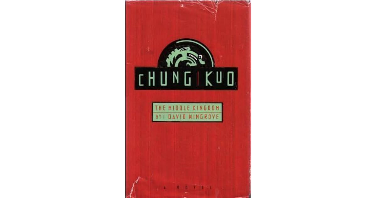 Chung Kuo: The Middle Kingdom (Chung Kuo, #1) by David Wingrove