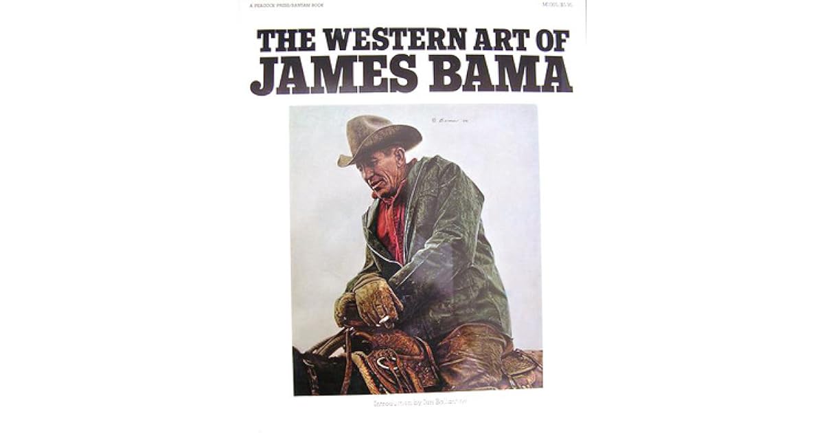 The Western Art of James Bama by James Bama