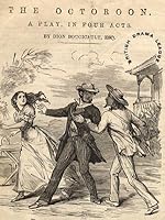 The Octoroon by Dion Boucicault