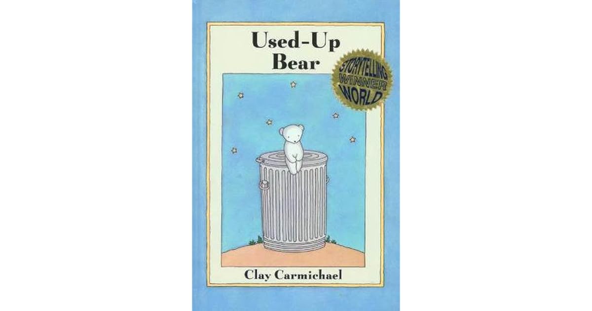 Used-Up Bear by Clay Carmichael
