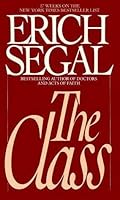 La classe by Erich Segal — Reviews, Discussion, Bookclubs, Lists