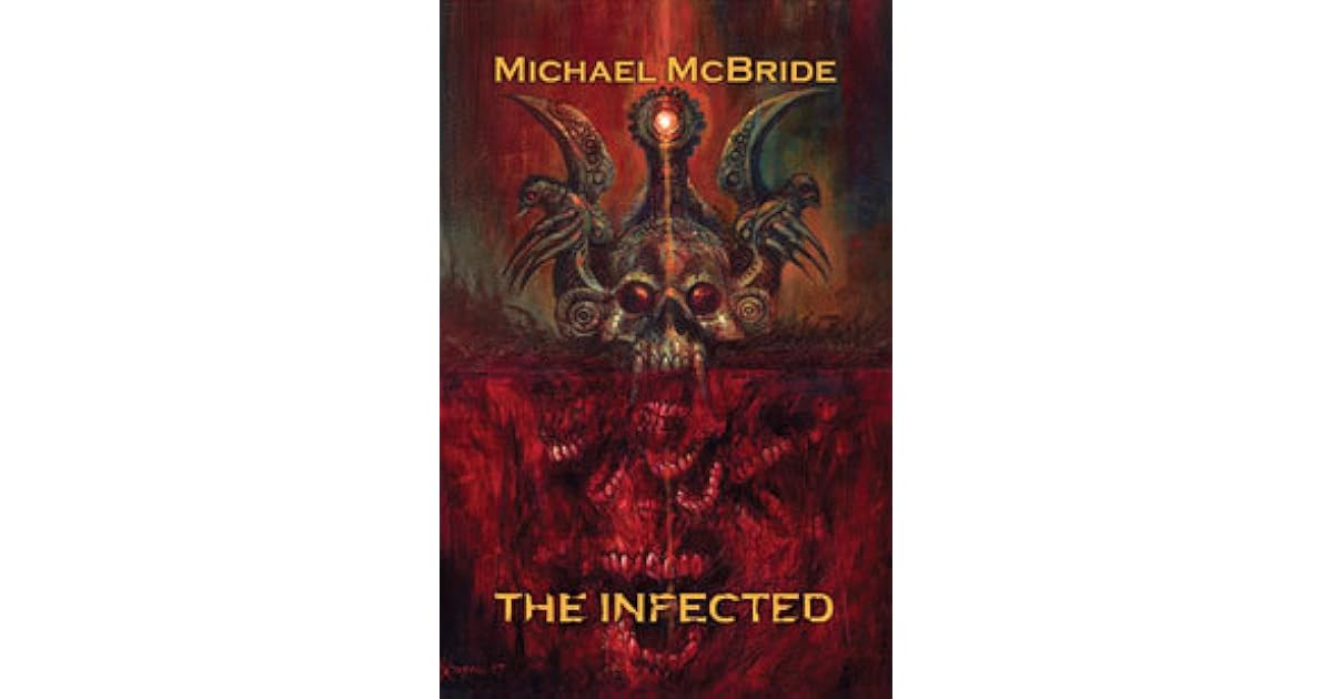 The Infected by Michael McBride