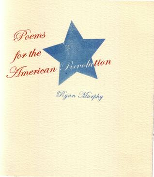 Poems for the American Revolution by Ryan Murphy