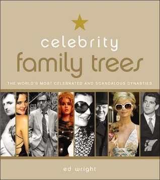 Celebrity Family Tree: The World's Most Celebrated and Scandalous ...