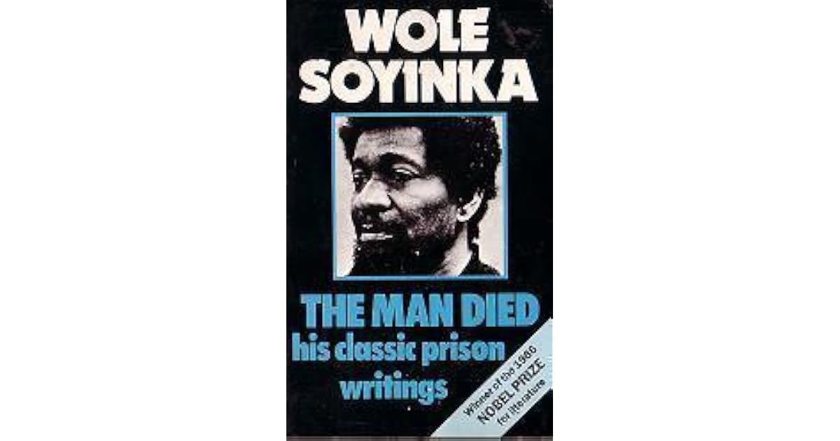 The Man Died: Prison Notes of Wole Soyinka by Wole Soyinka