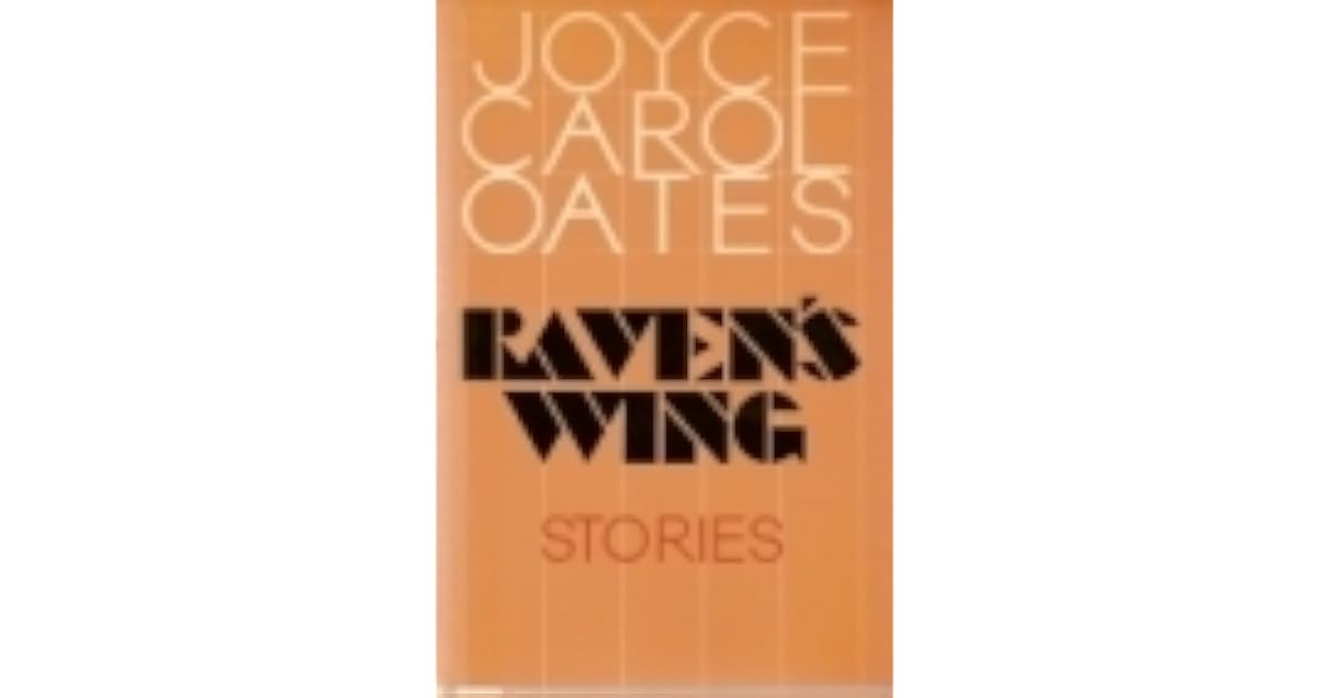 Raven's Wing by Joyce Carol Oates