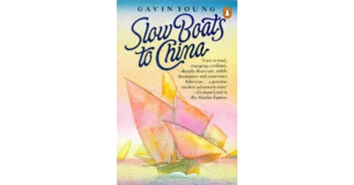 Slow Boats to China by Gavin Young