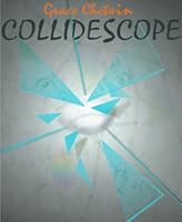 Collidescope by Grace Chetwin