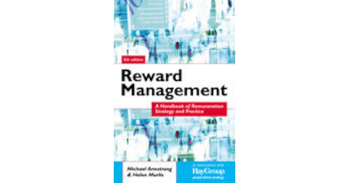 Reward Management: A Handbook of Remuneration Strategy and Practice by ...