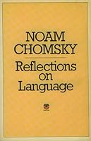 Reflections on Language by Noam Chomsky