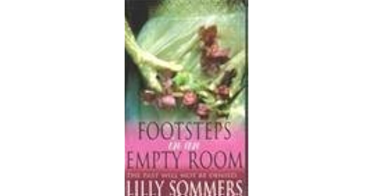 Footsteps in an Empty Room by Lilly Sommers