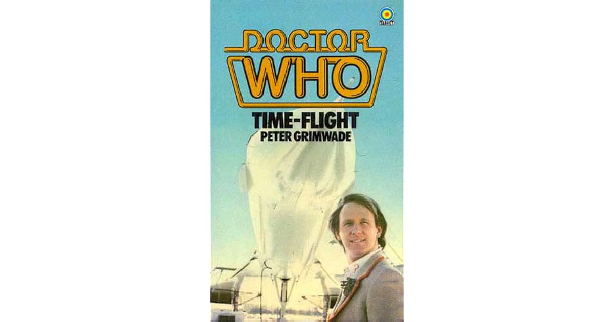 Doctor Who: Time-Flight by Peter Grimwade