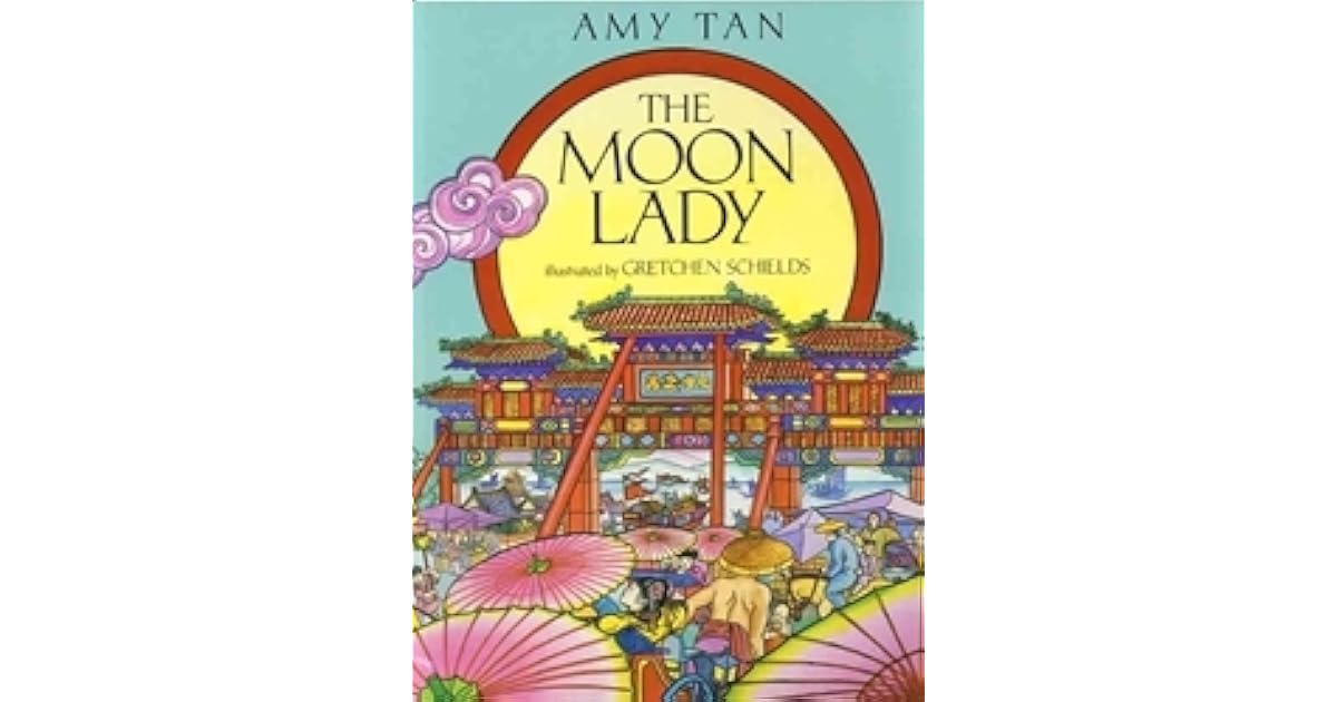 The Moon Lady by Amy Tan