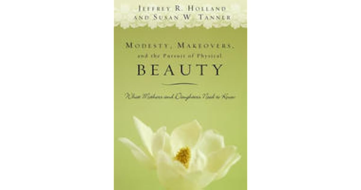 Modesty, Makeovers, and the Pursuit of Physical Beauty: What Mothers ...