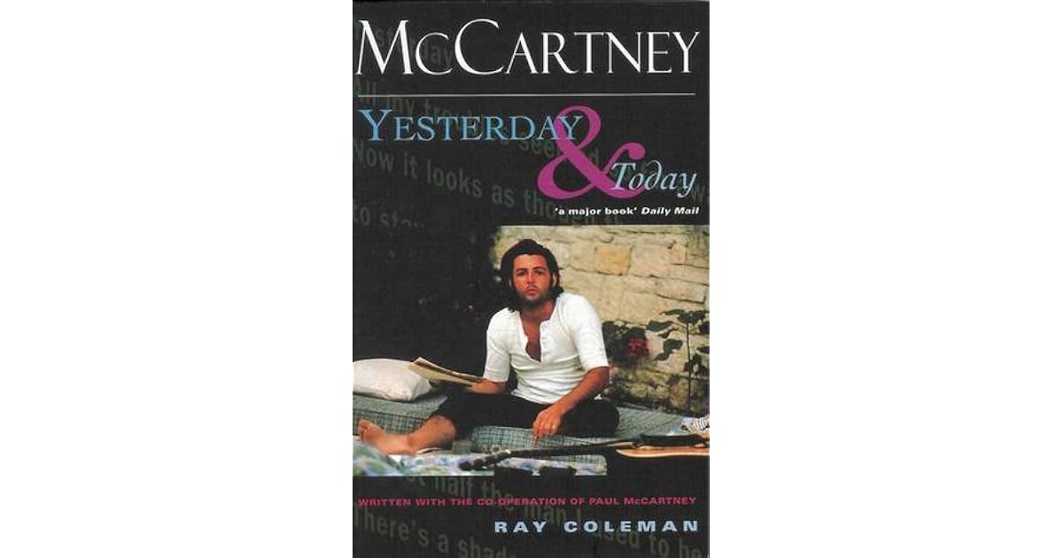 McCartney: Yesterday and Today by Ray Coleman