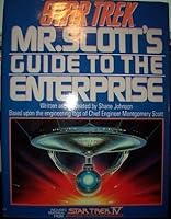 Star Trek: Mr. Scott's Guide to the Enterprise by Shane Johnson