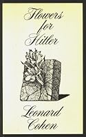 Flowers for Hitler by Leonard Cohen